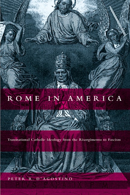 Rome in America | Peter R. D'Agostino | University of North Carolina Press
